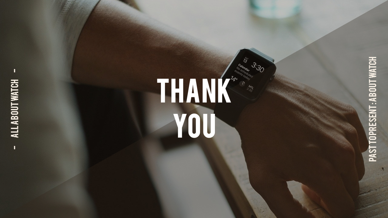 Past to present : About watch Presentation