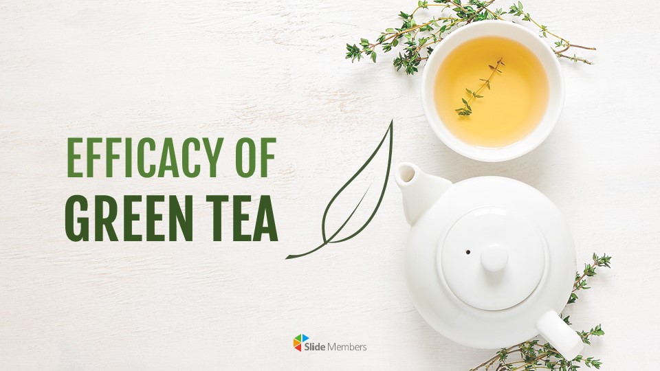 Free Efficacy of Green Tea - Easy Google Slides