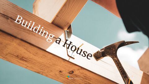 Building a House Google Slides Templates for Your Next Presentation